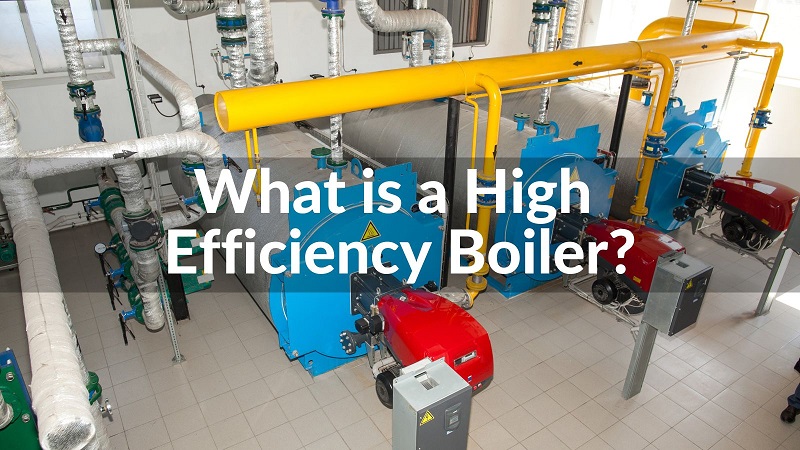 What is a High Efficiency Boiler? - CN Boiler