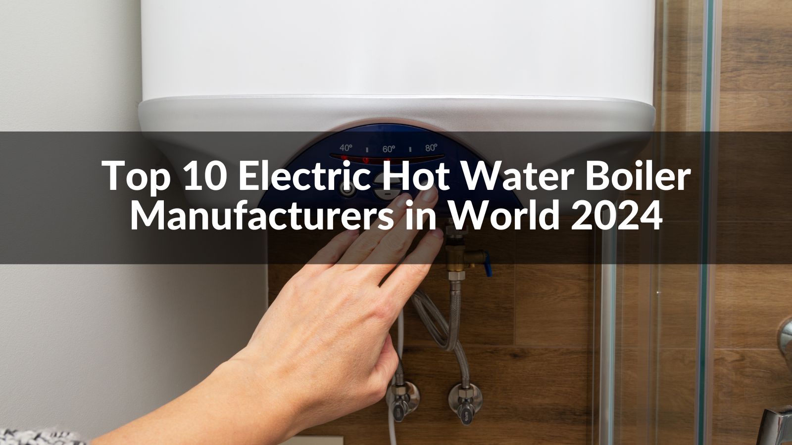 Top 10 German Boiler Manufacturers in World 2024 - CN Boiler